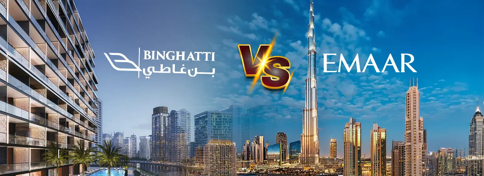 Binghatti VS Emaar- Where to Invest in Dubai Now?